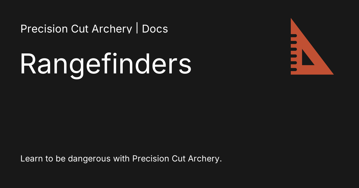 Rangefinders - Precision Cut Archery | Docs
